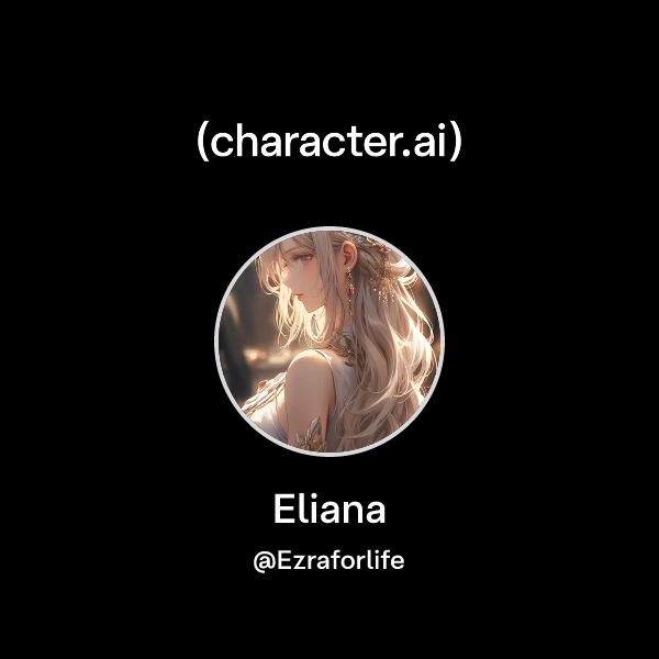 Chat with Eliana | character.ai | AI Chat, Reimagined–Your Words. Your ...