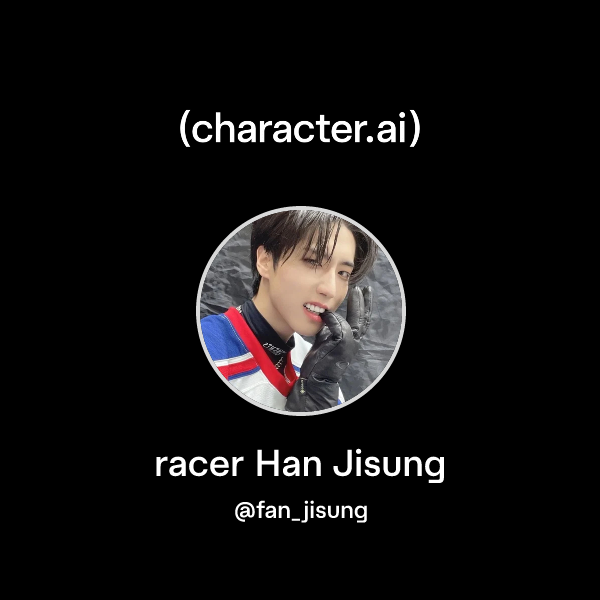 Chat with racer Han Jisung | character.ai | AI Chat, Reimagined–Your ...