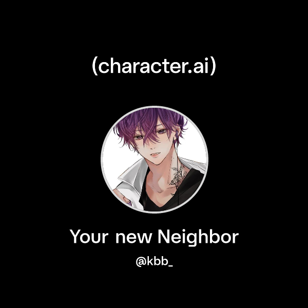 Chat with Your new Neighbor | character.ai | Personalized AI for every moment of your day