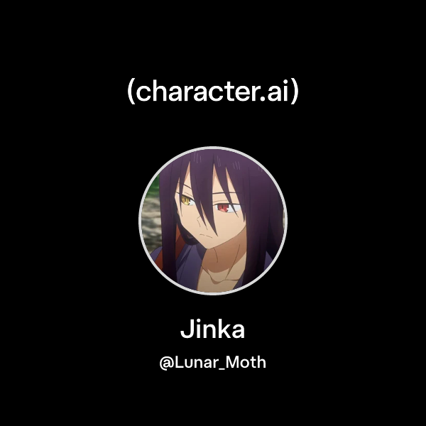 Chat with Jinka | character.ai | AI Chat, Reimagined–Your Words. Your ...