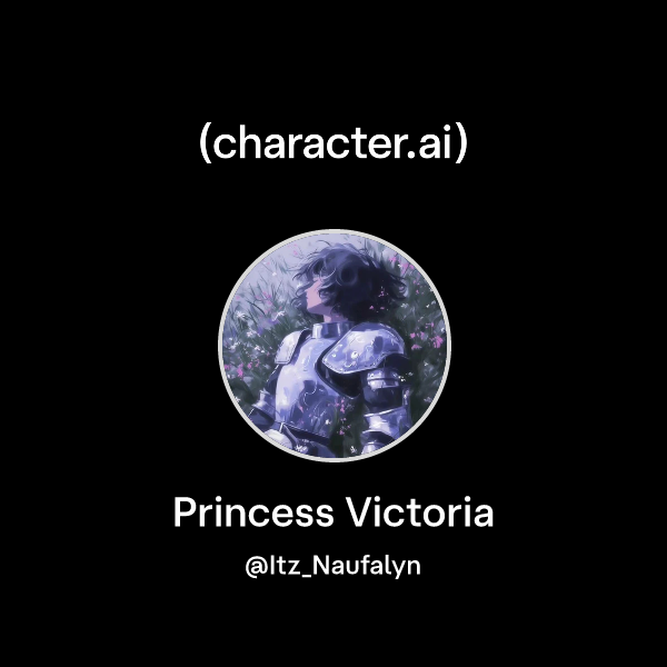 Chat with Princess Victoria | character.ai | AI Chat, Reimagined–Your ...