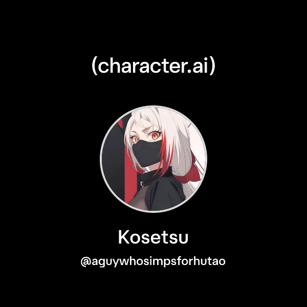 Chat with Kosetsu | character.ai | AI Chat, Reimagined–Your Words. Your ...
