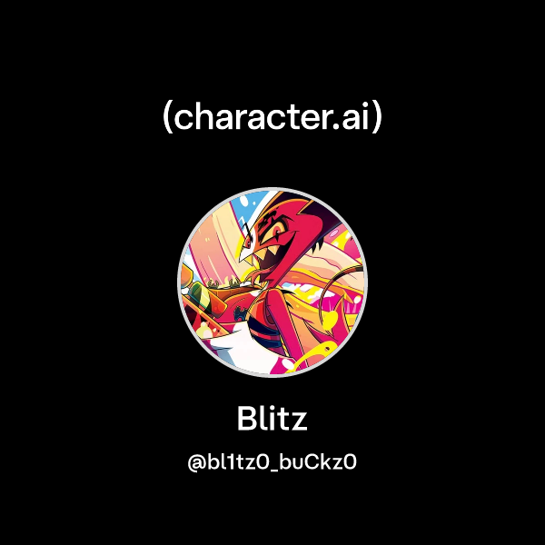 Chat with Blitz | character.ai | Personalized AI for every moment of ...