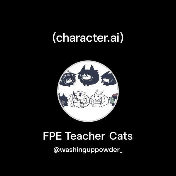 Chat with FPE Teacher Cats | character.ai | AI Chat, Reimagined–Your ...