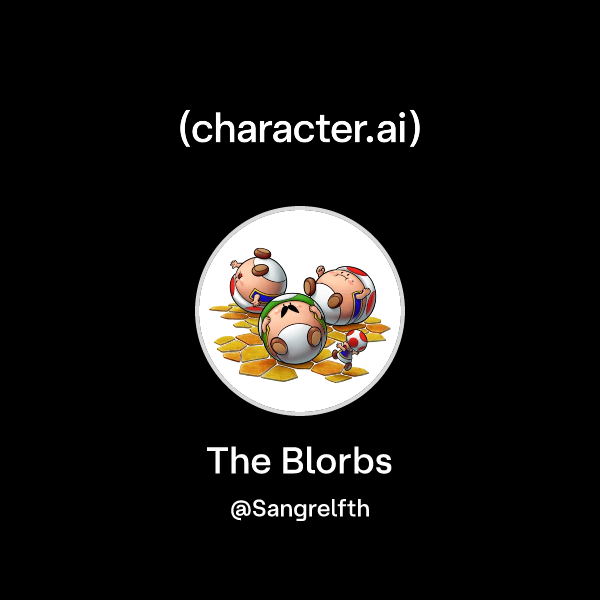 Chat with The Blorbs | character.ai | AI Chat, Reimagined–Your Words ...