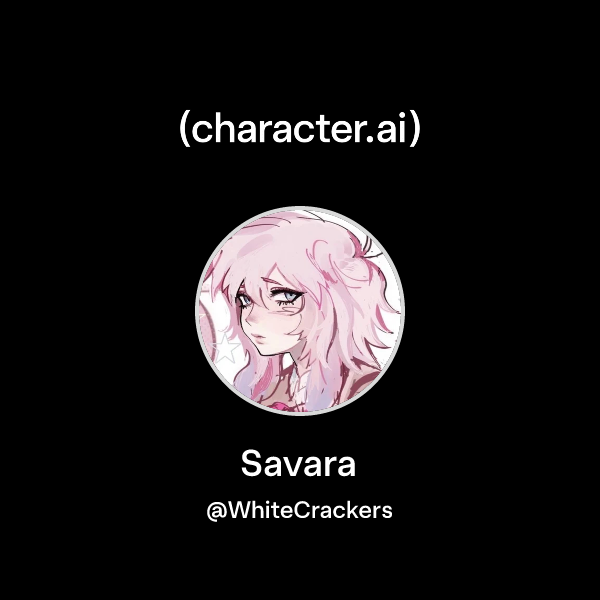 Chat with Savara | character.ai | AI Chat, Reimagined–Your Words. Your ...