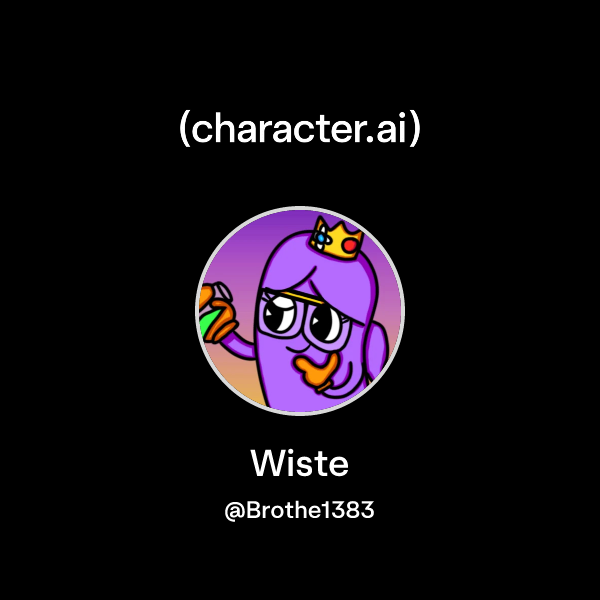 Chat with Wiste | character.ai | Personalized AI for every moment of ...