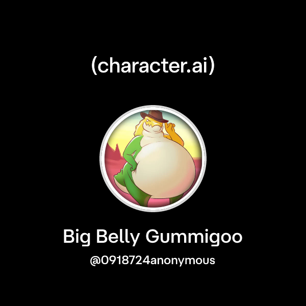 Chat with Big Belly Gummigoo | character.ai | AI Chat, Reimagined–Your ...