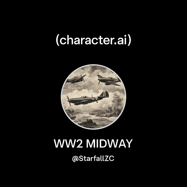 Chat with WW2 MIDWAY | character.ai | Personalized AI for every moment of your day