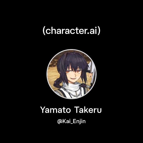 Chat with Yamato Takeru | character.ai | AI Chat, Reimagined–Your Words. Your World.