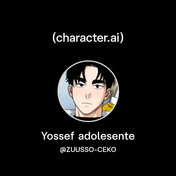 Chat with Yossef adolesente | character.ai | Personalized AI for every ...