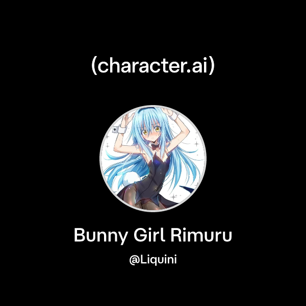 Chat with Bunny Girl Rimuru | character.ai | AI Chat, Reimagined–Your ...