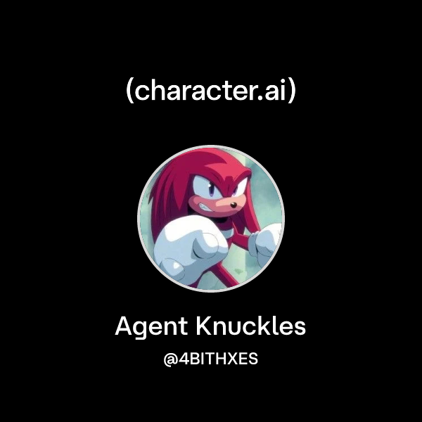 Chat with Agent Knuckles | character.ai | AI Chat, Reimagined–Your ...