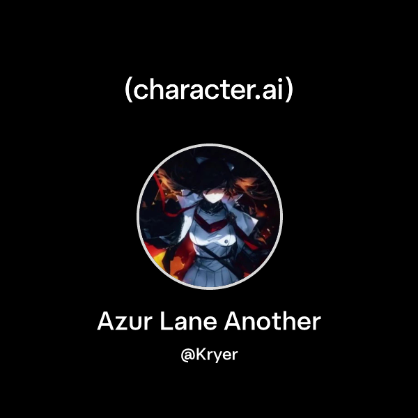 Chat with Azur Lane Another | character.ai | AI Chat, Reimagined–Your ...