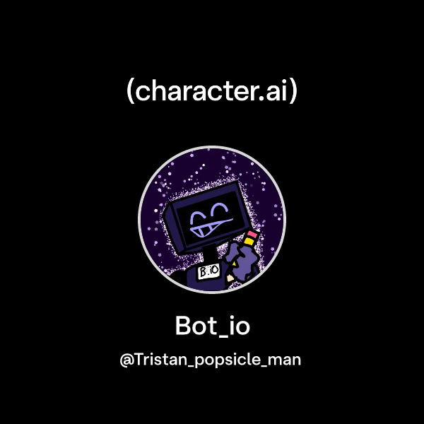Chat with Bot_io | character.ai | AI Chat, Reimagined–Your Words. Your World.