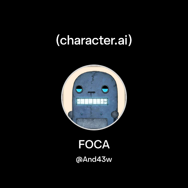 Chat with FOCA | character.ai | AI Chat, Reimagined–Your Words. Your World.