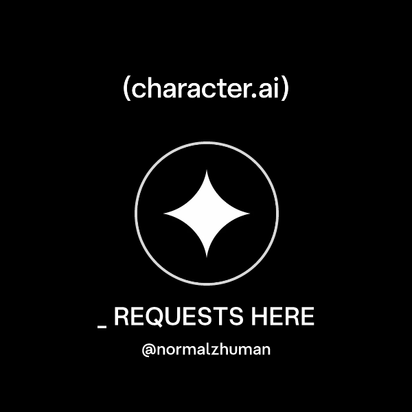 Chat with _ REQUESTS HERE | character.ai | AI Chat, Reimagined–Your Words. Your World.