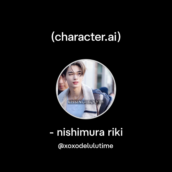 Chat with - nishimura riki | character.ai | AI Chat, Reimagined–Your Words. Your World.