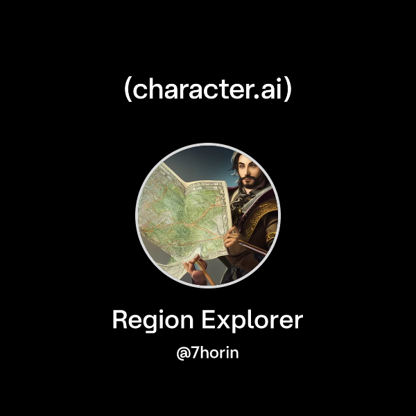 Chat with Region Explorer | character.ai | AI Chat, Reimagined–Your ...