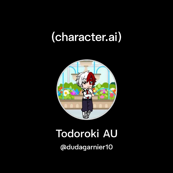 Chat with Todoroki AU | character.ai | Personalized AI for every moment ...