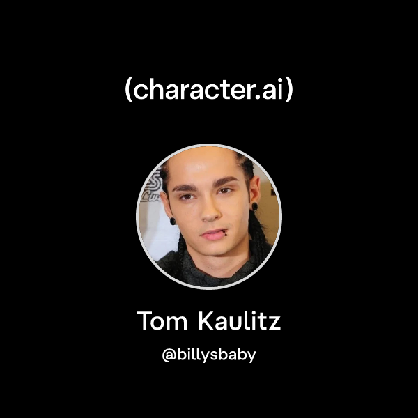 Chat with Tom Kaulitz | character.ai | Personalized AI for every moment of your day