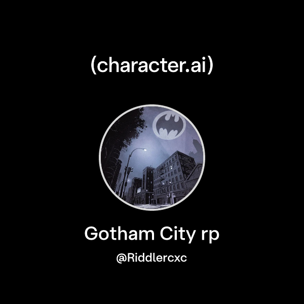 Chat with Gotham City rp | character.ai | AI Chat, Reimagined–Your ...