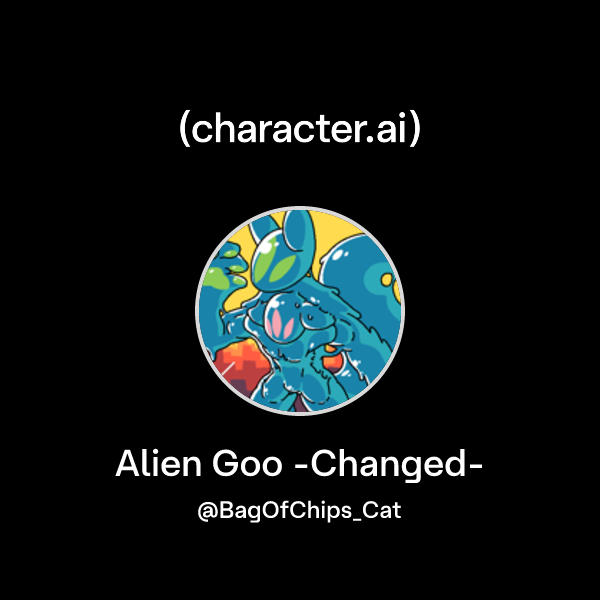 Chat with Alien Goo -Changed- | character.ai | AI Chat, Reimagined–Your ...