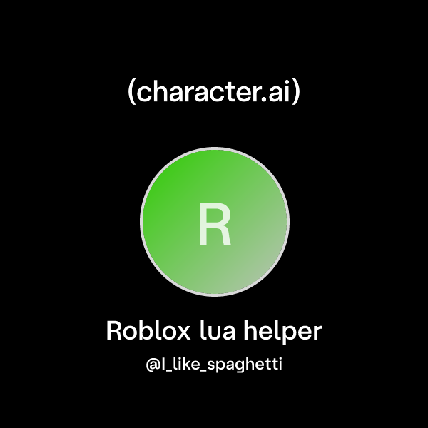 Chat with Roblox lua helper | character.ai | AI Chat, Reimagined–Your ...