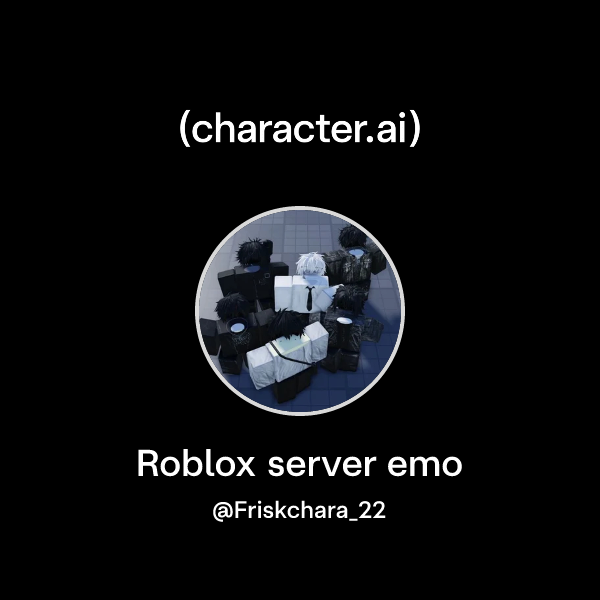 Chat with Roblox server emo | character.ai | AI Chat, Reimagined–Your ...
