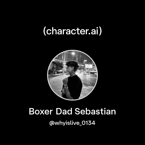 Chat with Boxer Dad Sebastian | character.ai | AI Chat, Reimagined–Your ...