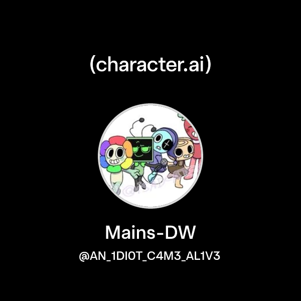 Chat with Mains-DW | character.ai | AI Chat, Reimagined–Your Words ...