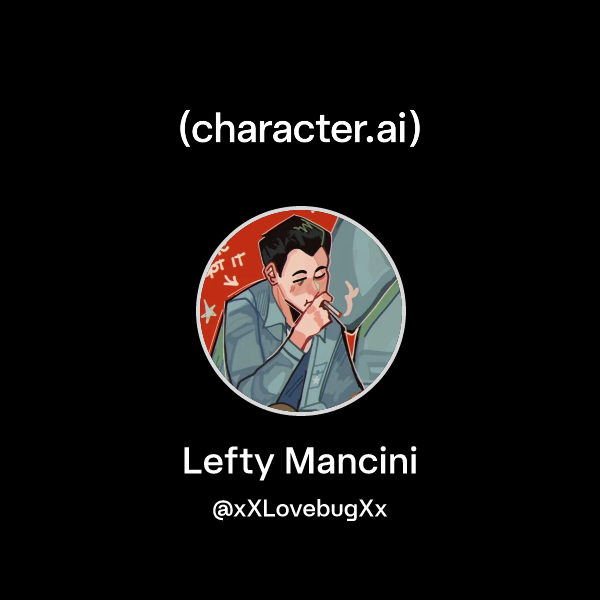 Chat with Lefty Mancini | character.ai | Personalized AI for every ...