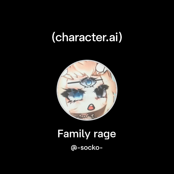 Chat with Family rage | character.ai | AI Chat, Reimagined–Your Words ...