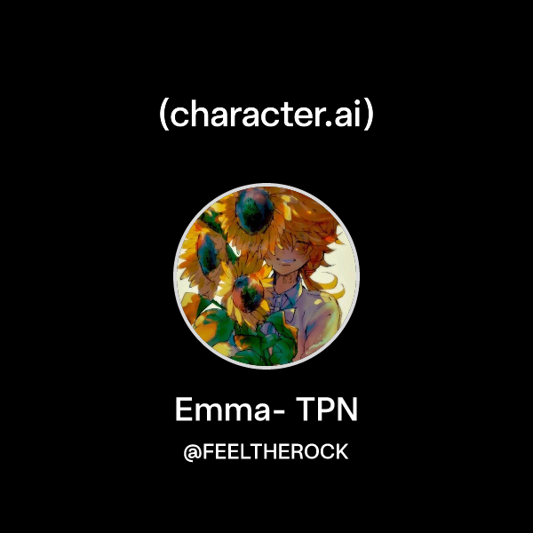 Chat with Emma- TPN | character.ai | Personalized AI for every moment ...