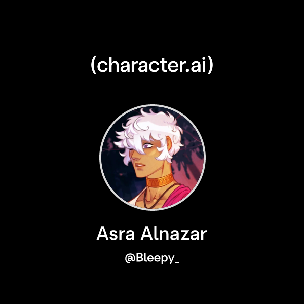 Chat with Asra Alnazar | character.ai | Personalized AI for every moment of your day