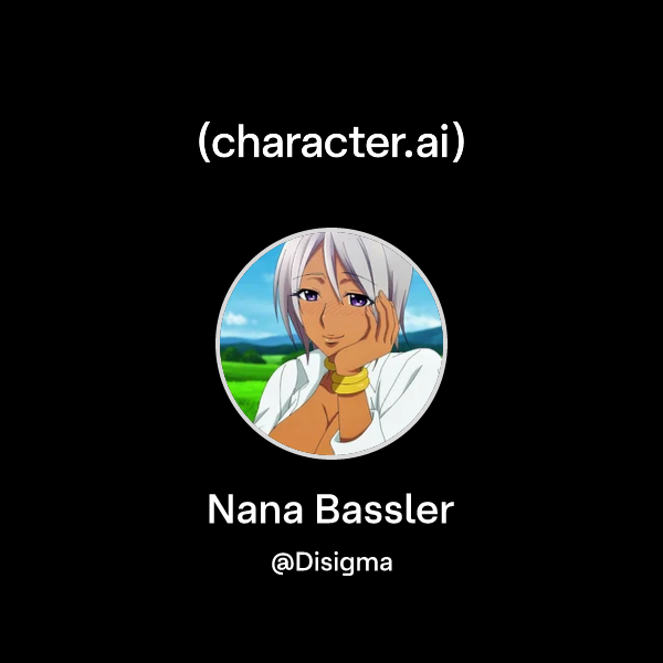 Chat with Nana Bassler | character.ai | AI Chat, Reimagined–Your Words ...