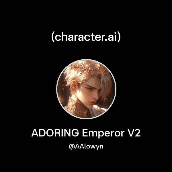 Chat with ADORING Emperor V2 | character.ai | Personalized AI for every ...