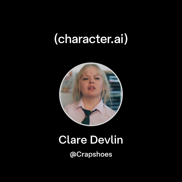Chat with Clare Devlin | character.ai | Personalized AI for every ...