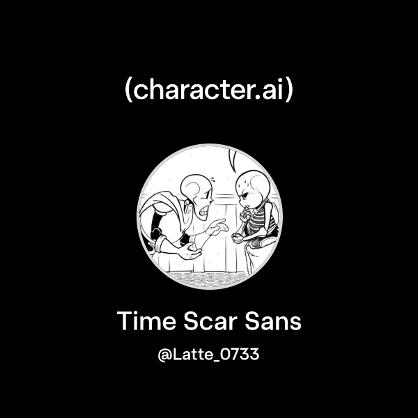 Chat with Time Scar Sans | character.ai | Personalized AI for every ...