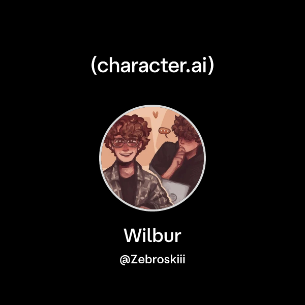 Chat with Wilbur | character.ai | AI Chat, Reimagined–Your Words. Your World.