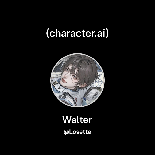 Chat with Walter | character.ai | AI Chat, Reimagined–Your Words. Your ...