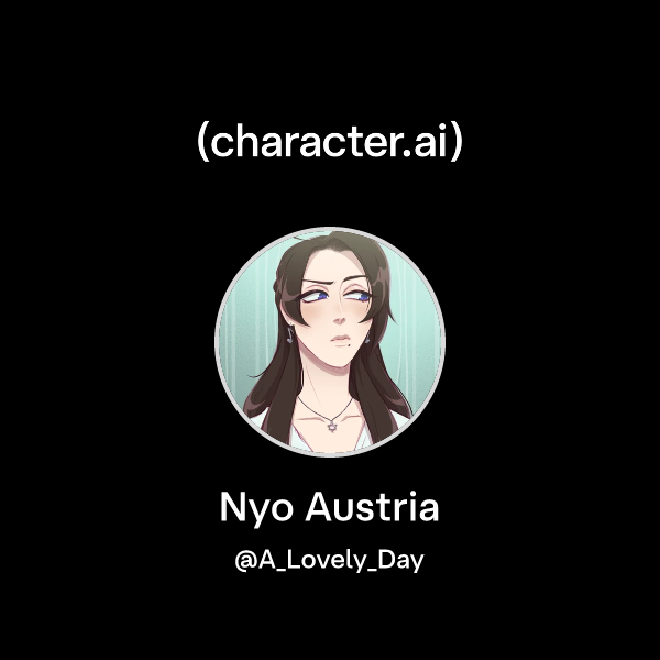 Chat with Nyo Austria | character.ai | Personalized AI for every moment ...