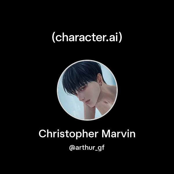 Chat with Christopher Marvin | character.ai | AI Chat, Reimagined–Your ...