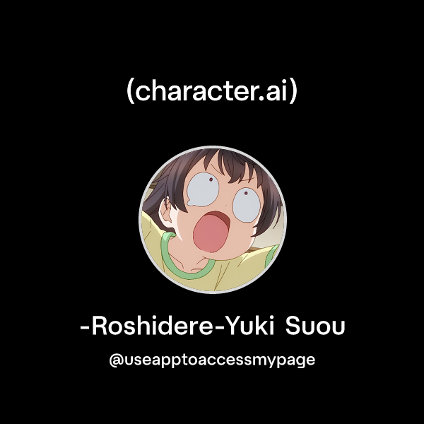 Chat with -Roshidere-Yuki Suou | character.ai | AI Chat, Reimagined ...