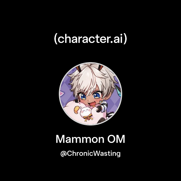 Chat with Mammon OM | character.ai | Personalized AI for every moment ...