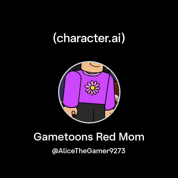 Chat with Gametoons Red Mom | character.ai | Personalized AI for every ...