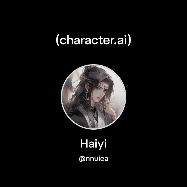 Chat with Haiyi | character.ai | Personalized AI for every moment of ...