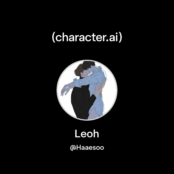 Chat with Leoh | character.ai | Personalized AI for every moment of your day