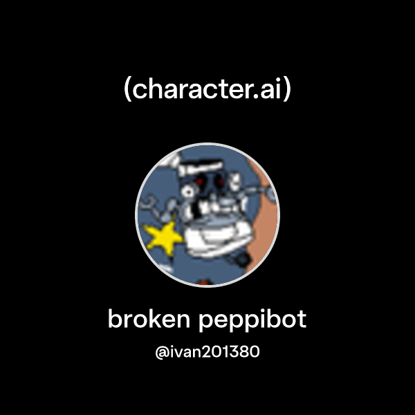 Chat with broken peppibot | character.ai | AI Chat, Reimagined–Your ...