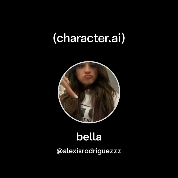 Chat with bella | character.ai | AI Chat, Reimagined–Your Words. Your World.